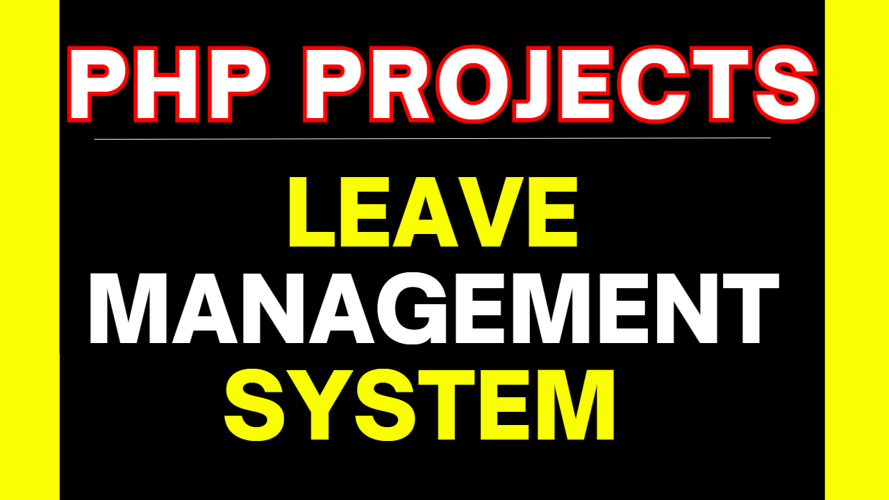 Leave Management System in PHP And MYSQL || PHP Project Leave Management System in PHP And MYSQL || PHP Project